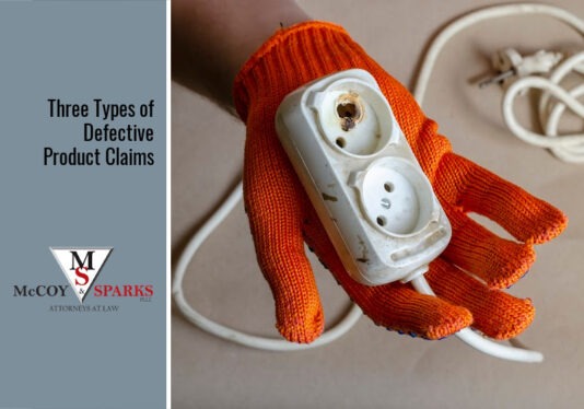 Types of Defective Product Claims - McCoy and Sparks